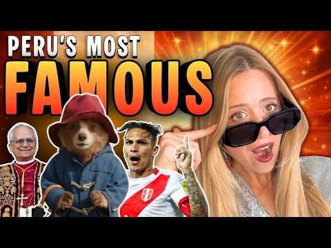Famous People from Peru: Top 10 Most Famous Peruvian People